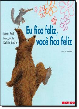 Eu Fico Feliz, Você Fica Feliz - Brinque Book - Paradidático