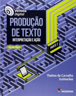 Vereda Digital - Produção de Texto - Moderna - Didático - 5ª Edição